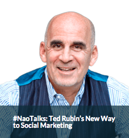 #NAOTALKS: Ted Rubin's New Way to Social Marketing - Ted Rubin ...